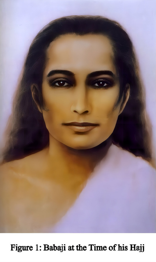 Mahavatar Babaji at the time of his HAJJ PILGRIMAGE by Kalki Kriva Dna ...