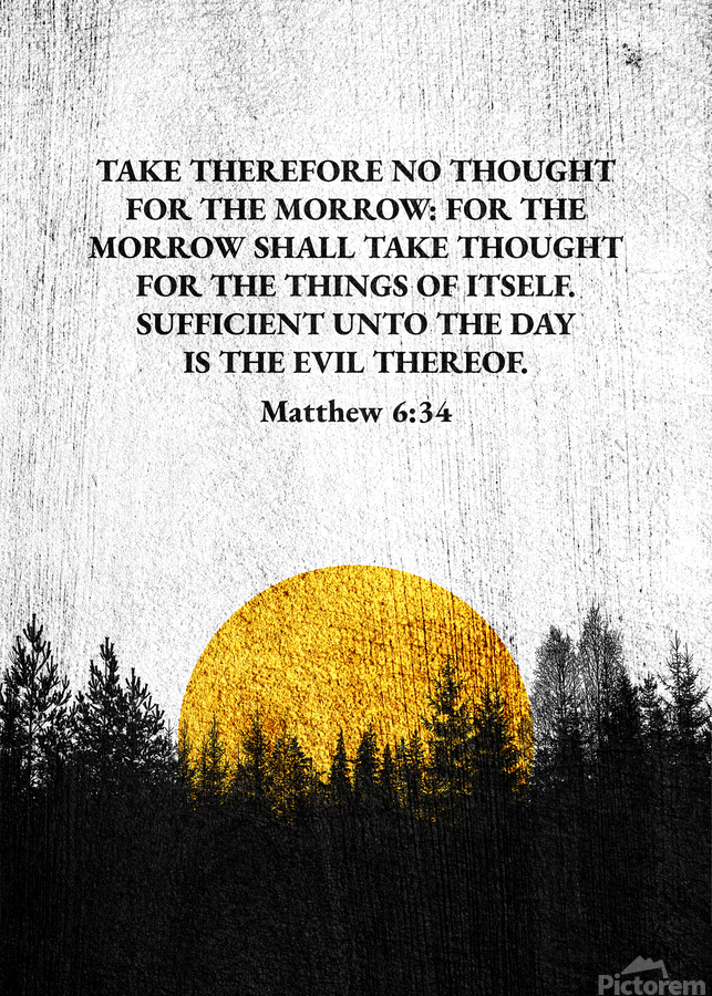 Matthew 6:34 Bible Verse Wall Art by ABConcepts Wall Art