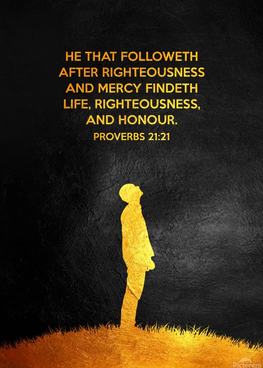 Proverbs 21:21 Bible Verse Wall Art by ABConcepts Wall Art