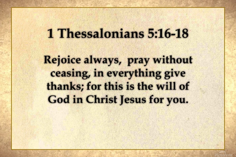 1 Thessalonians 5 16 18 by Scripture on the Walls Wall Art