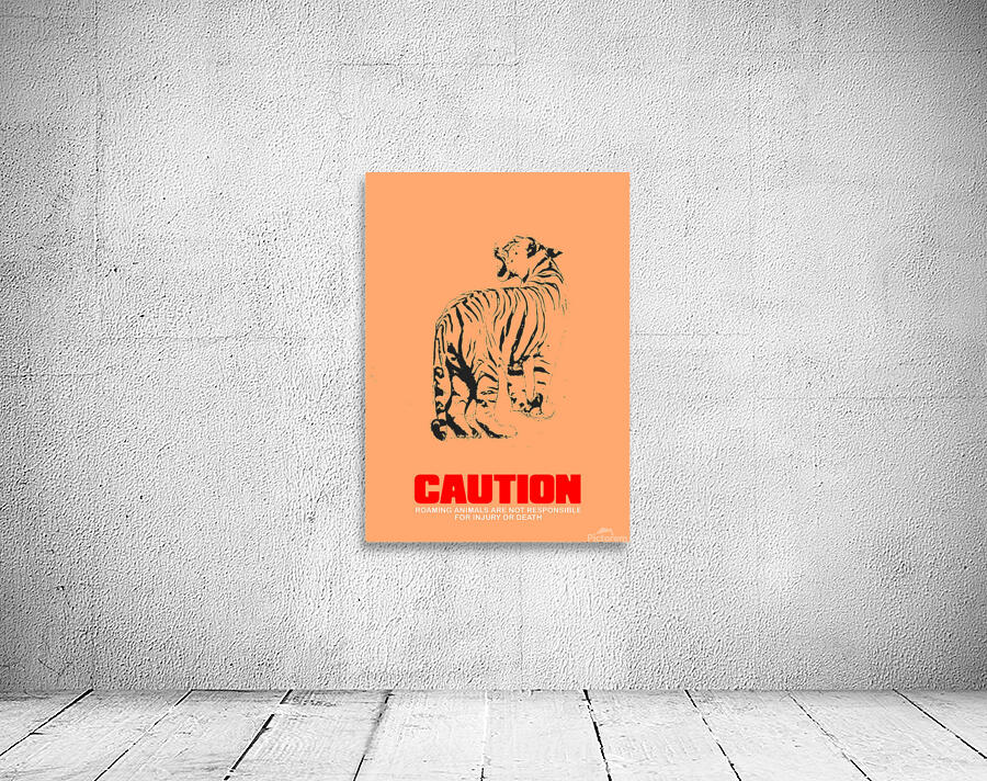 Caution Tiger – Enter at Your Own Risk by neeteshdsgn Wall Art